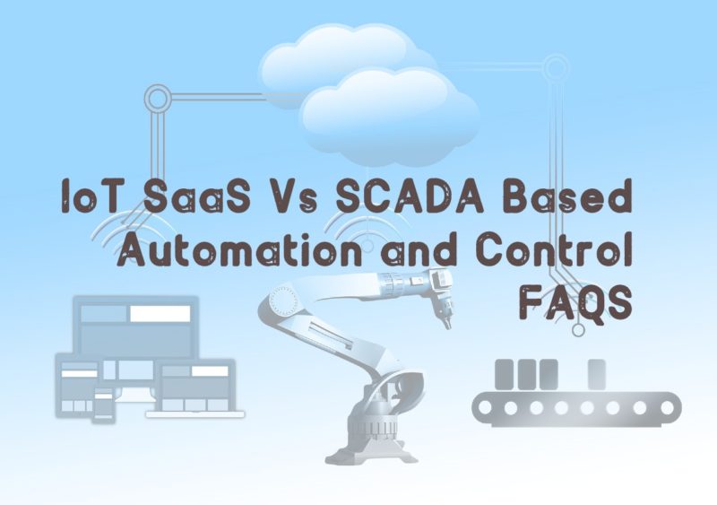 IoT SaaS Vs SCADA Based Automation and Control FAQS - Minnovation ...