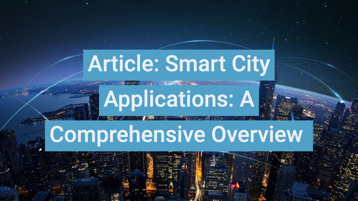 Smart City Applications: A Comprehensive Overview - Minnovation ...
